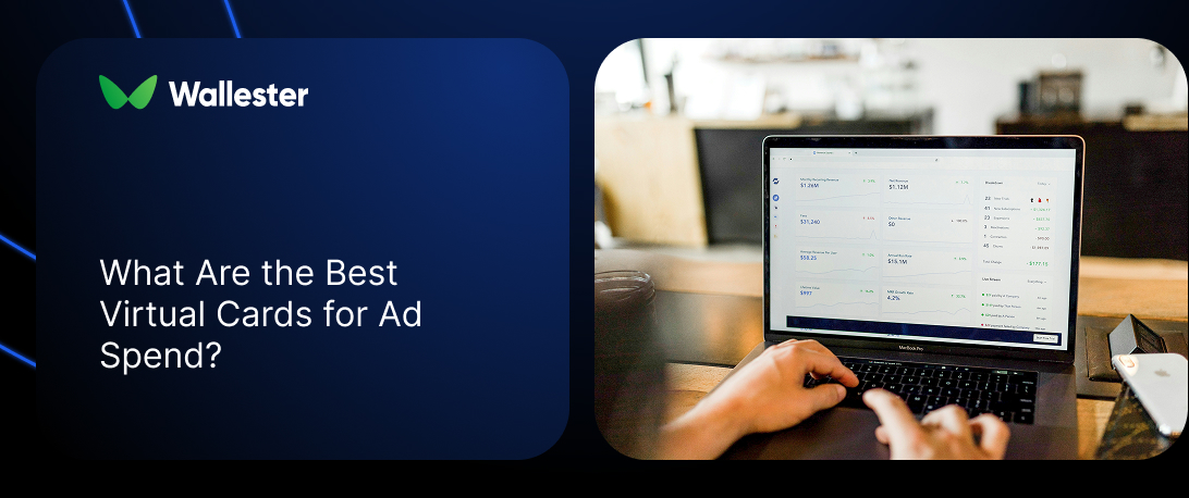 What Are the Best Virtual Cards for Ad Spend? | Wallester