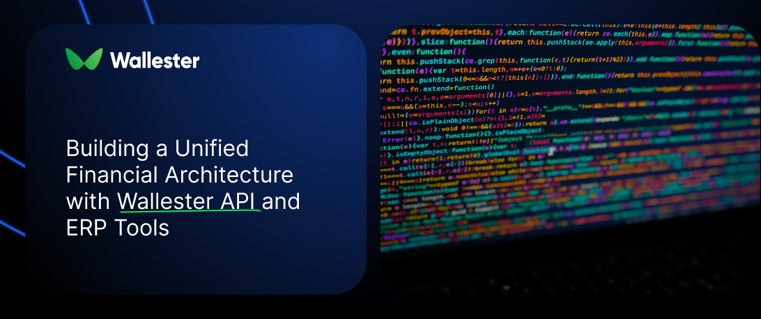 Building a Unified Financial Architecture with Wallester API and ERP ...